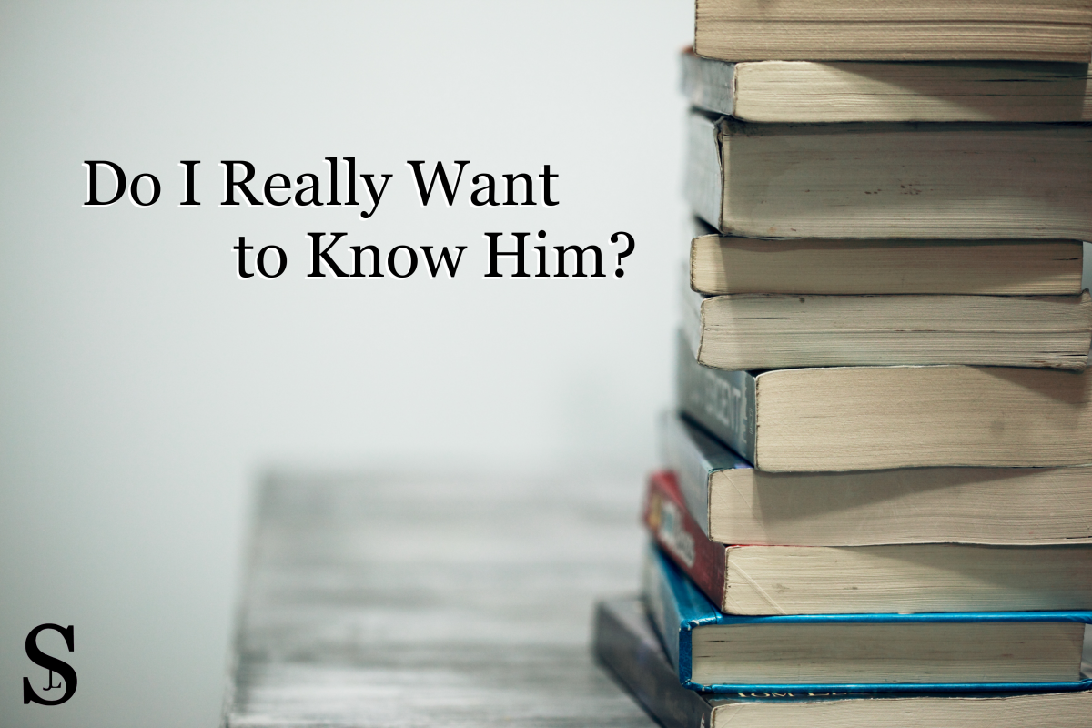 Do I Really Want To Know Him? (Know God)