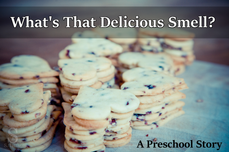What's That Delicious Smell? - A Preschool Story by S. J. Little