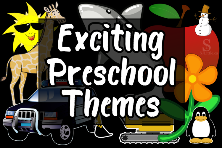 Exciting Preschool Themes from teacher S. J. Little