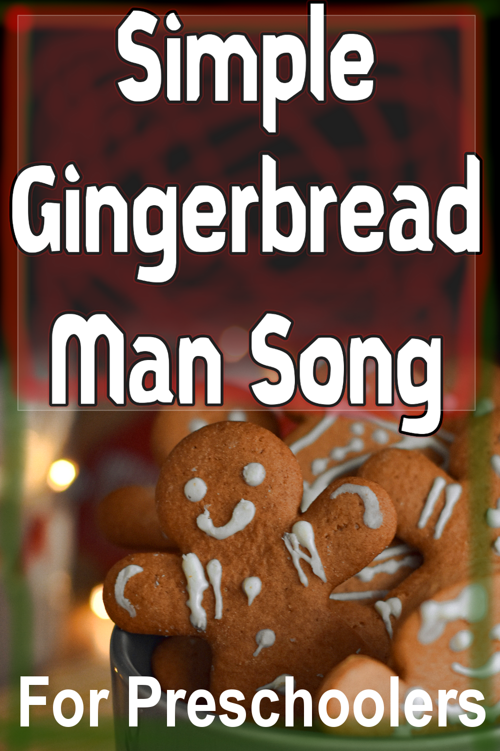 Simple Gingerbread Man Song For Preschoolers - S. J. Little